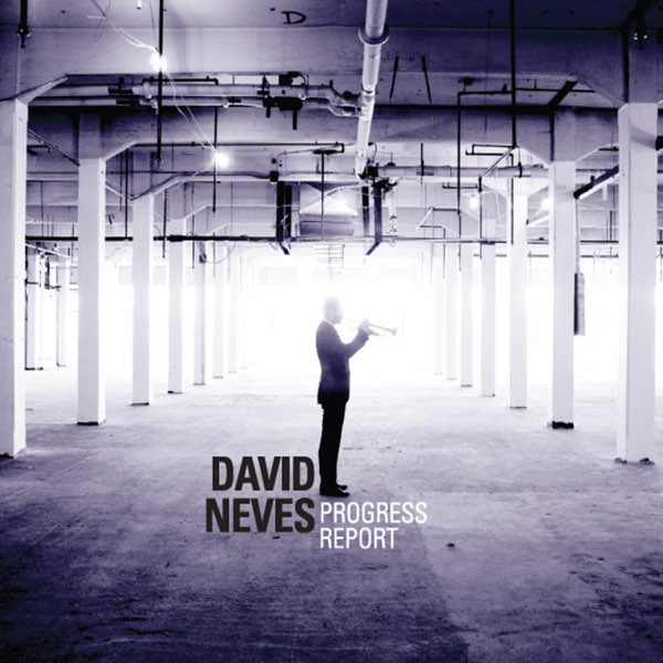 Progress Report by David Neves (Album): Reviews, Ratings, Credits, Song ...