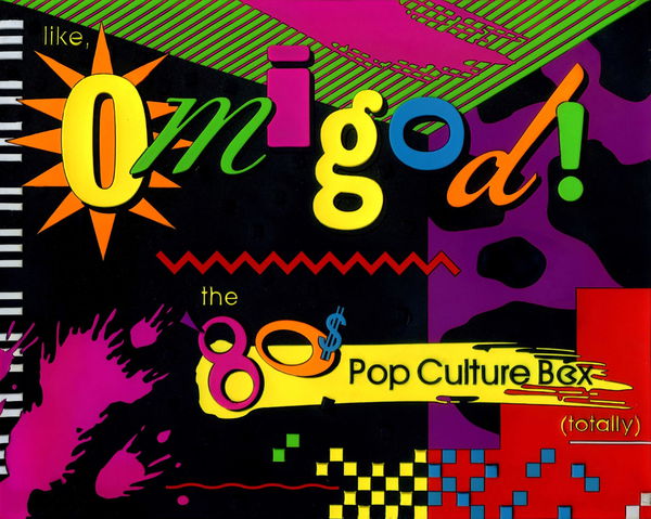 Like, Omigod! The '80s Pop Culture Box (Totally) by Various Artists (Album; Rhino; R2 78239 ...