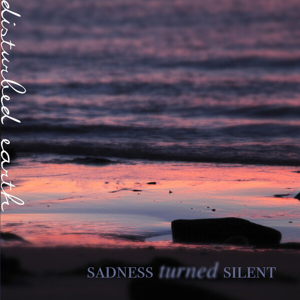 Sadness Turned Silent by Disturbed Earth (Single): Reviews, Ratings ...