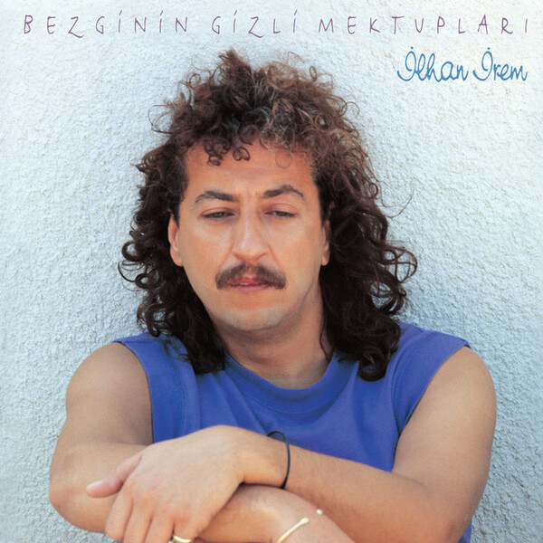 Bezginin Gizli Mektupları by İlhan İrem (Album; Kent): Reviews, Ratings ...
