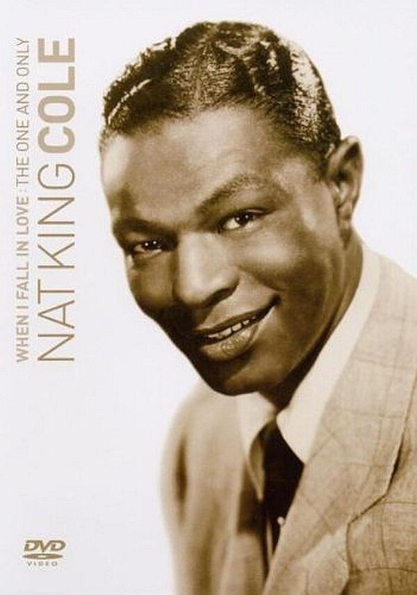 When I Fall in Love: The One and Only Nat King Cole by Nat "King" Cole ...