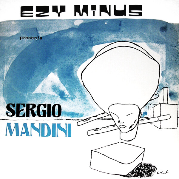 Ezy Minus presenta Sergio Mandini by Ezy Minus / Sergio Mandini (Album ...