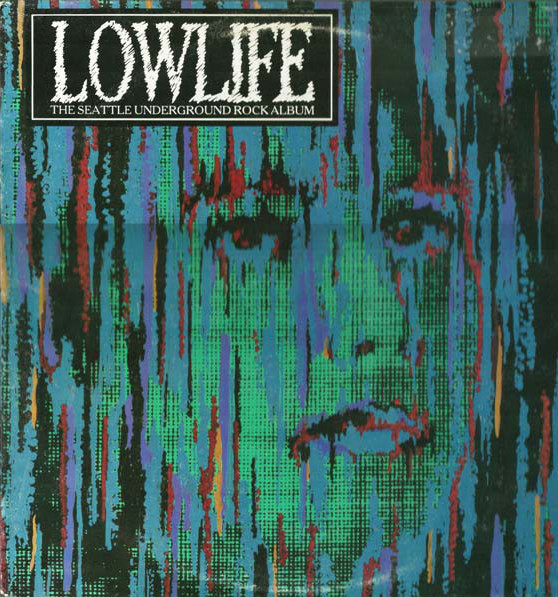 Lowlife: The Seattle Underground Rock Album by Various Artists (Album ...