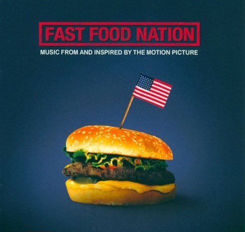 Fast Food Nation: Music from and Inspired by the Motion Picture ...