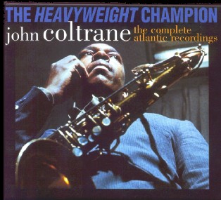The Heavyweight Champion: The Complete Atlantic Recordings by John ...