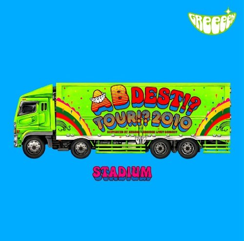 AB Dest!? Tour!? 2010 Supported by Hudson × GReeeeN Live!? DeeeeS ...