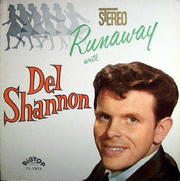 Runaway With Del Shannon by Del Shannon (Album; BigTop; 12-1303 S ...