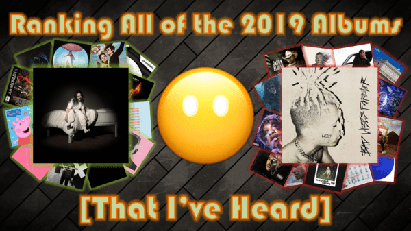 Ranking All the 2019 Albums I've Heard - (Andrew Prep) - Rate Your Music