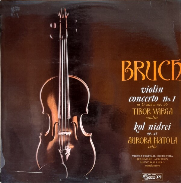 Bruch Violin Concerto No. 1 / Kol Nidrei by Tibor Varga / Aurora Nátola ...