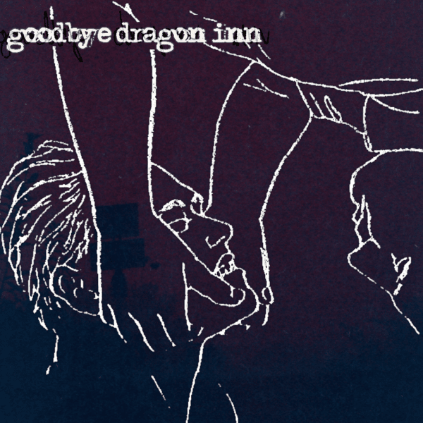 goodbye dragon inn Albums: songs, discography, biography, and listening ...