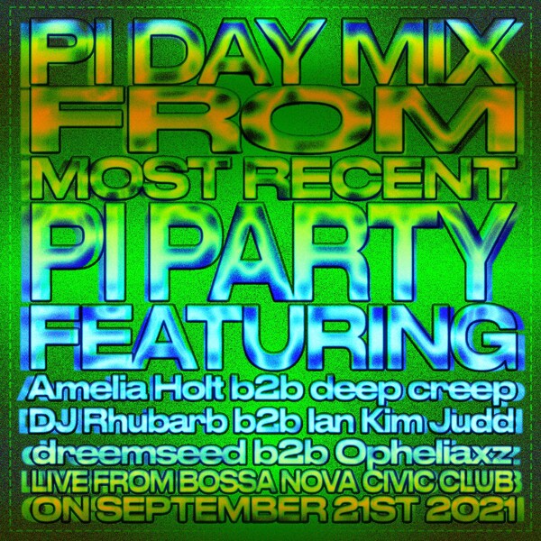 pi 2 pi LIVE for PI day >:) by Amelia Holt b2b deep creep / DJ Rhubarb ...