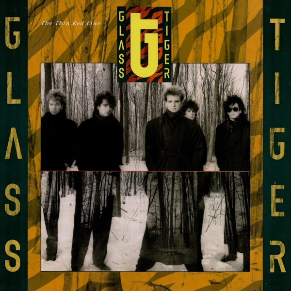Glass Tiger - Thin Red Line - Lyrics and ratings - Rate Your Music