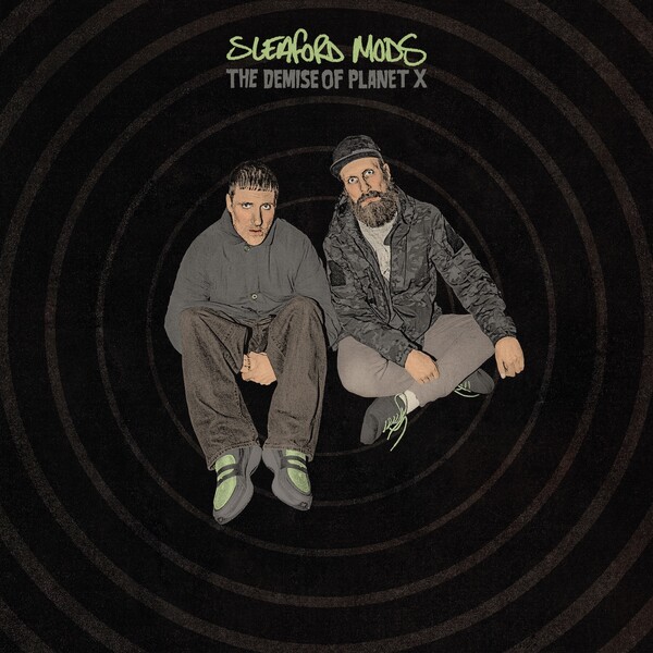 The Demise of Planet X by Sleaford Mods (Album): Reviews, Ratings ...