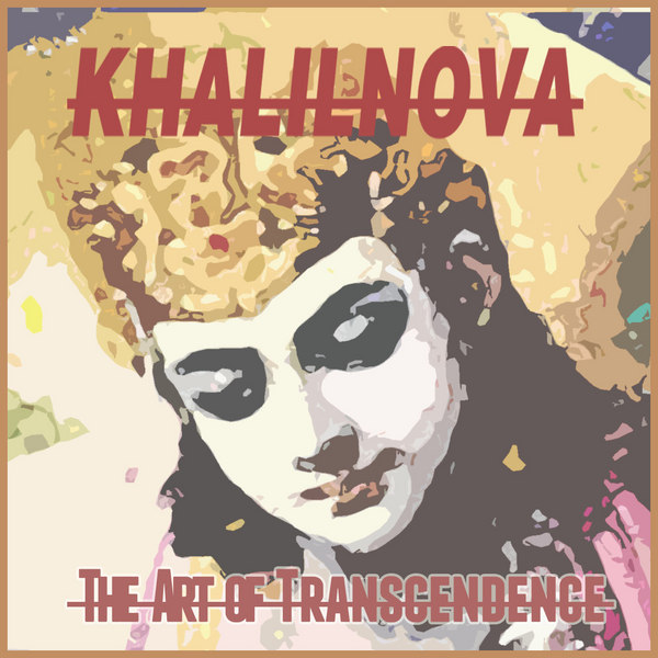 The Art of Transcendence by KHALILNOVA (Album, Instrumental Hip Hop ...