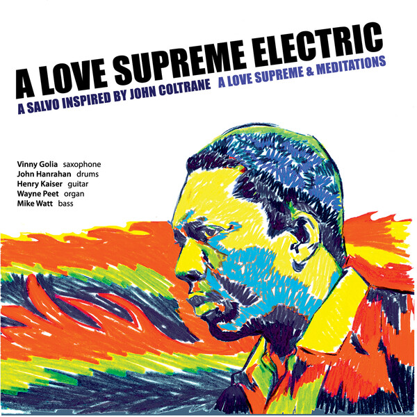 A Love Supreme Electric: A Love Supreme and Meditations by A Love ...