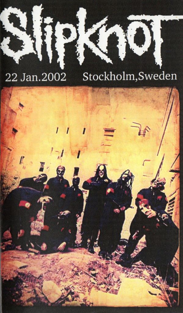 22 Jan. 2002 - Stockholm, Sweden by Slipknot (Bootleg, Nu Metal ...