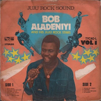 Vol. 1: Juju Rock Sound by Bob Aladeniyi & His Juju Rock Stars (Album ...