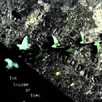 The Shadow of Time by This Weary Hour (EP): Reviews, Ratings, Credits ...