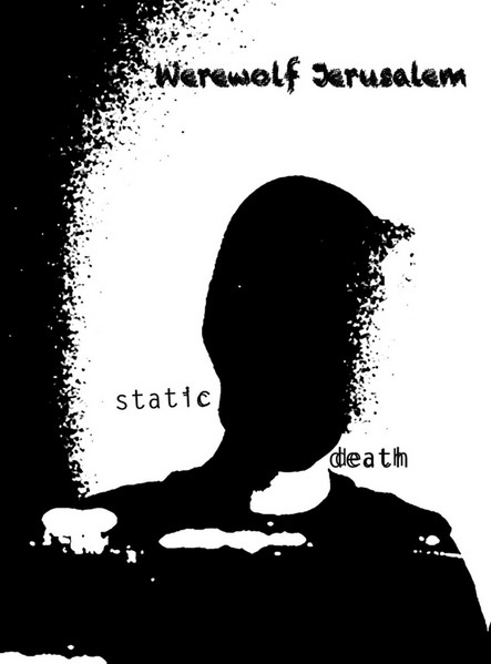 Static Death by Werewolf Jerusalem (Album, Harsh Noise Wall): Reviews ...