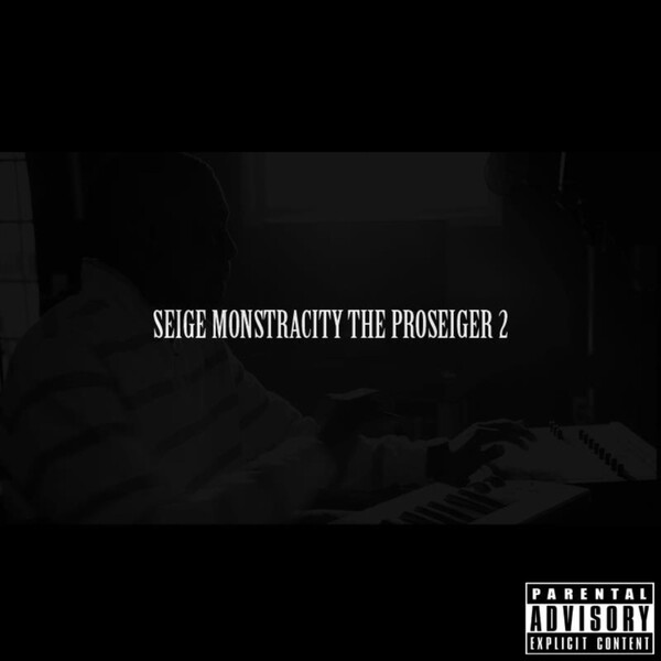 The ProSeigeR 2 by Seige Monstracity (Album): Reviews, Ratings, Credits ...