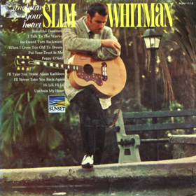 Unchain Your Heart by Slim Whitman (Album): Reviews, Ratings, Credits ...