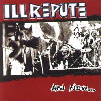 And Now By Ill Repute Album Punk Rock Reviews Ratings Credits