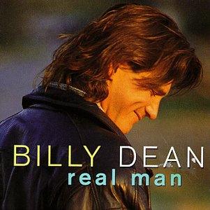 Real Man by Billy Dean (Album, Contemporary Country): Reviews, Ratings ...