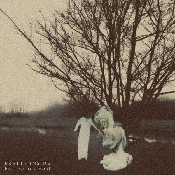 Ever Gonna Heal by Pretty Inside (Album, Indie Rock): Reviews, Ratings ...