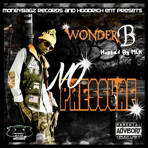 No Pressure by Wonder B (Mixtape; Hood Rich; n/a): Reviews, Ratings ...