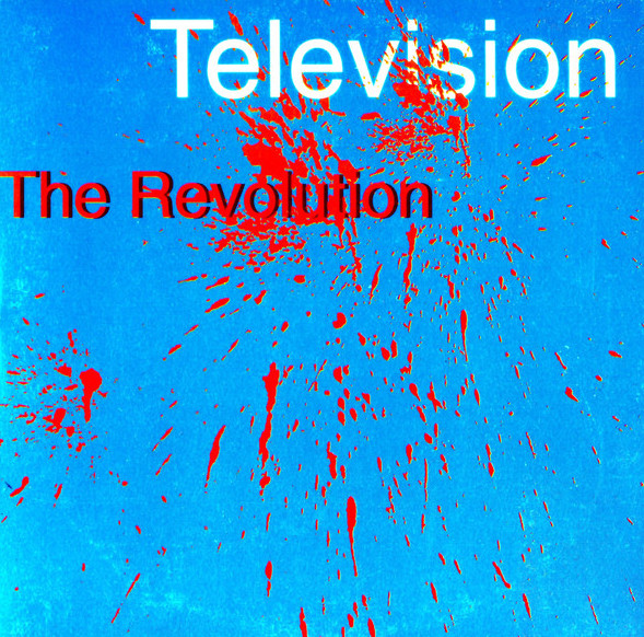 The Revolution by Television (Single): Reviews, Ratings, Credits, Song ...