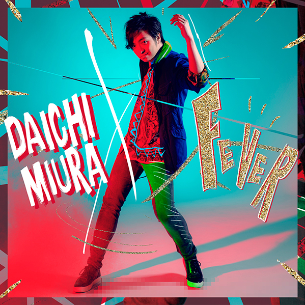 Fever by 三浦大知 [Daichi Miura] (Album, J-Pop): Reviews, Ratings, Credits, Song list - Rate Your Music