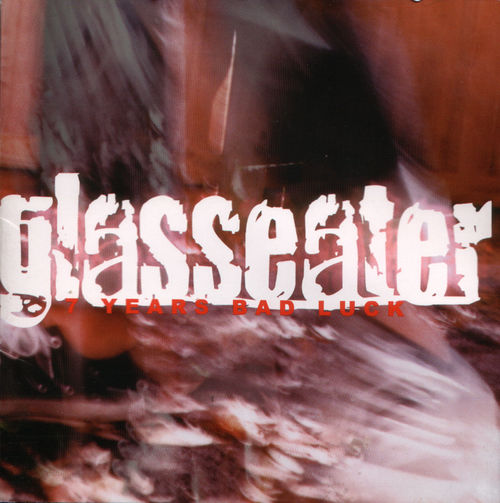 7 Years Bad Luck by Glasseater (Album; Fearless; F048-2): Reviews ...