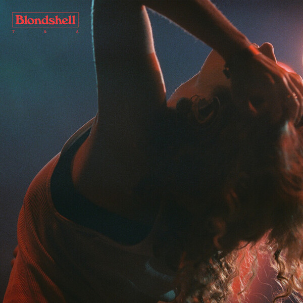 T&A by Blondshell (Single, Indie Rock): Reviews, Ratings, Credits, Song ...