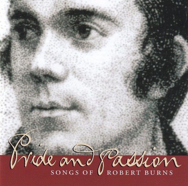 Pride and Passion: Songs of Robert Burns by Ron Shaw, Anne Wood, Norman ...