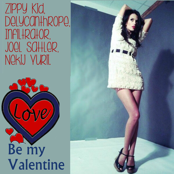 Be My Valentine (feat. Delycanthrope, Infiltrator, Joel Sattler & Nekij ...