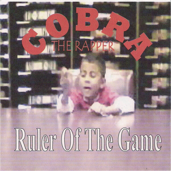 Ruler of the Game by Cobra the Rapper (Album, Gangsta Rap): Reviews ...