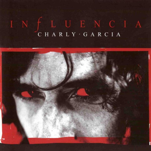 Influencia by Charly García (Album, Pop Rock): Reviews, Ratings ...