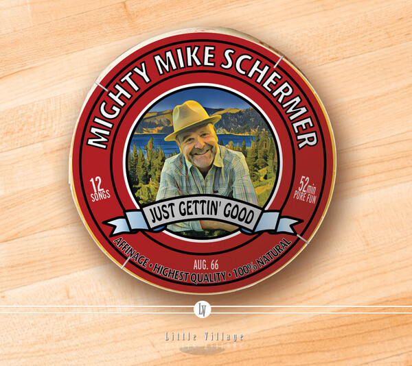 Just Gettin' Good by Mighty Mike Schermer (Album; LVF 1048): Reviews ...