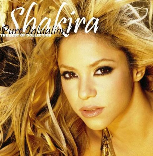 Pure Intuition: The Best of Collection by Shakira (Bootleg): Reviews ...