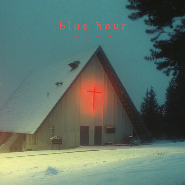 Blue Hour by Ruby Haunt (Album, Dream Pop): Reviews, Ratings, Credits ...