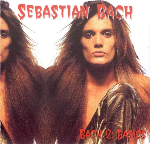 Bach 2 Basics by Sebastian Bach (Compilation, Hard Rock): Reviews ...