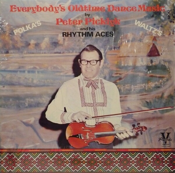 Everybody's Oldtime Dance Music by Peter Picklyk and The Rhythm Aces ...