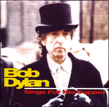 Sings for His Supper by Bob Dylan (Bootleg): Reviews, Ratings, Credits ...