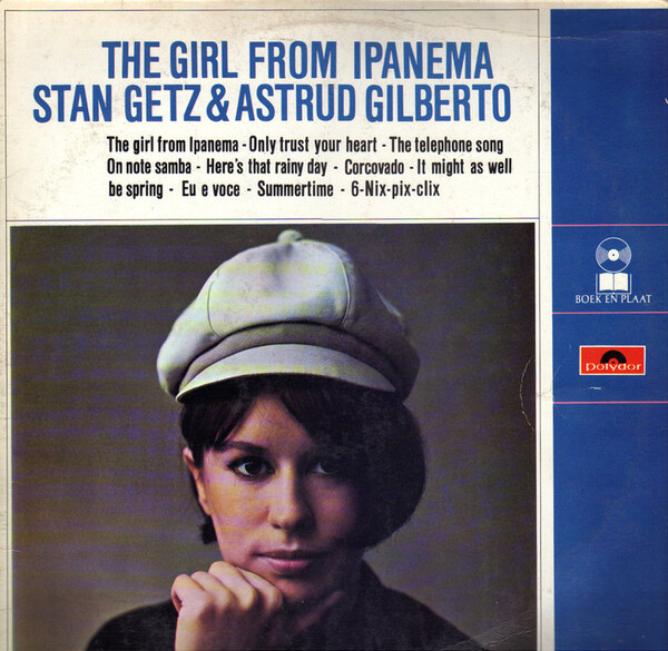 The Girl From Ipanema by Stan Getz and Astrud Gilberto (Album; Polydor ...