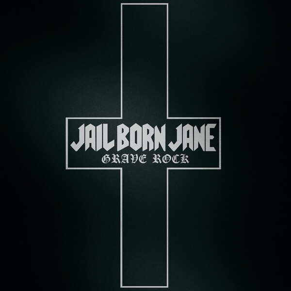 Grave Rock by Jail Born Jane (Album; n/a; n/a): Reviews, Ratings ...