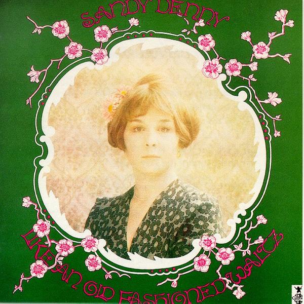 Reviews of Like an Old Fashioned Waltz by Sandy Denny (Album, Singer ...