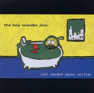 Left Handed Smoke Shifter by The Boy Wonder Jinx (Album): Reviews ...