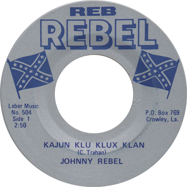 Kajun Klu Klux Klan / Looking for a Handout by Johnny Rebel (Single ...