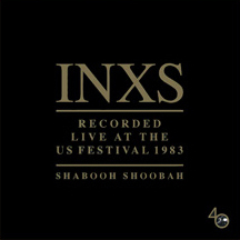 Shabooh Shoobah: Recorded Live at the US Festival 1983 by INXS (Album): Reviews, Ratings ...