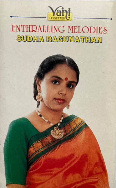 Enthralling Melodies by Sudha Ragunathan (Album, Carnatic Classical ...